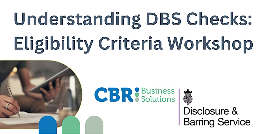 Understanding DBS Checks - Eligibility Criteria Workshop - Norfolk ...